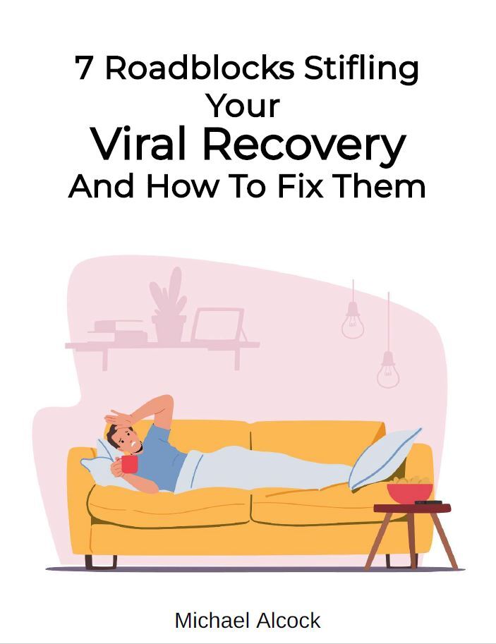 7 Roadblocks Stifling Your Viral Recovery and How to Fix Them