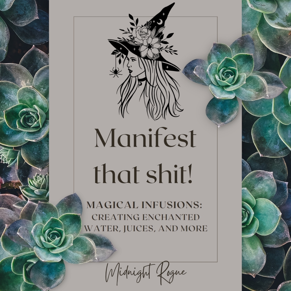 Manifest that shit! Magical Infusions: Creating Enchanted Water, Juices ...