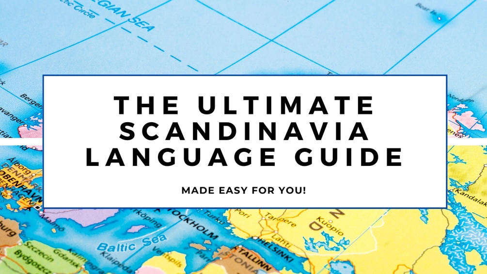 THE ULTIMATE SCANDINAVIA LANGUAGE GUIDE
