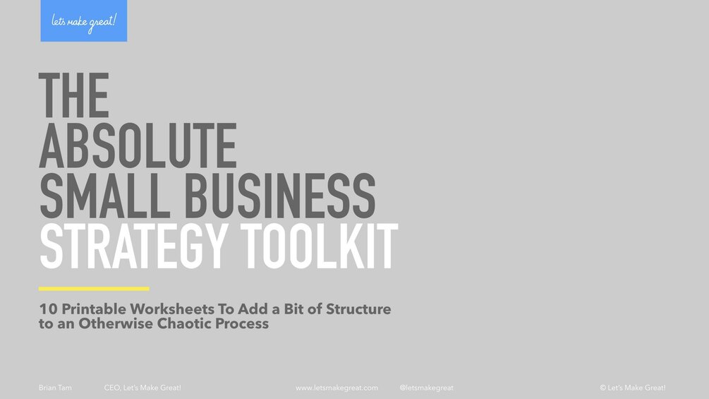 The Absolute Small Business Strategy Toolkit