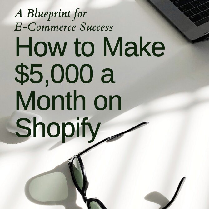 How to Make $5,000 a Month on Shopify