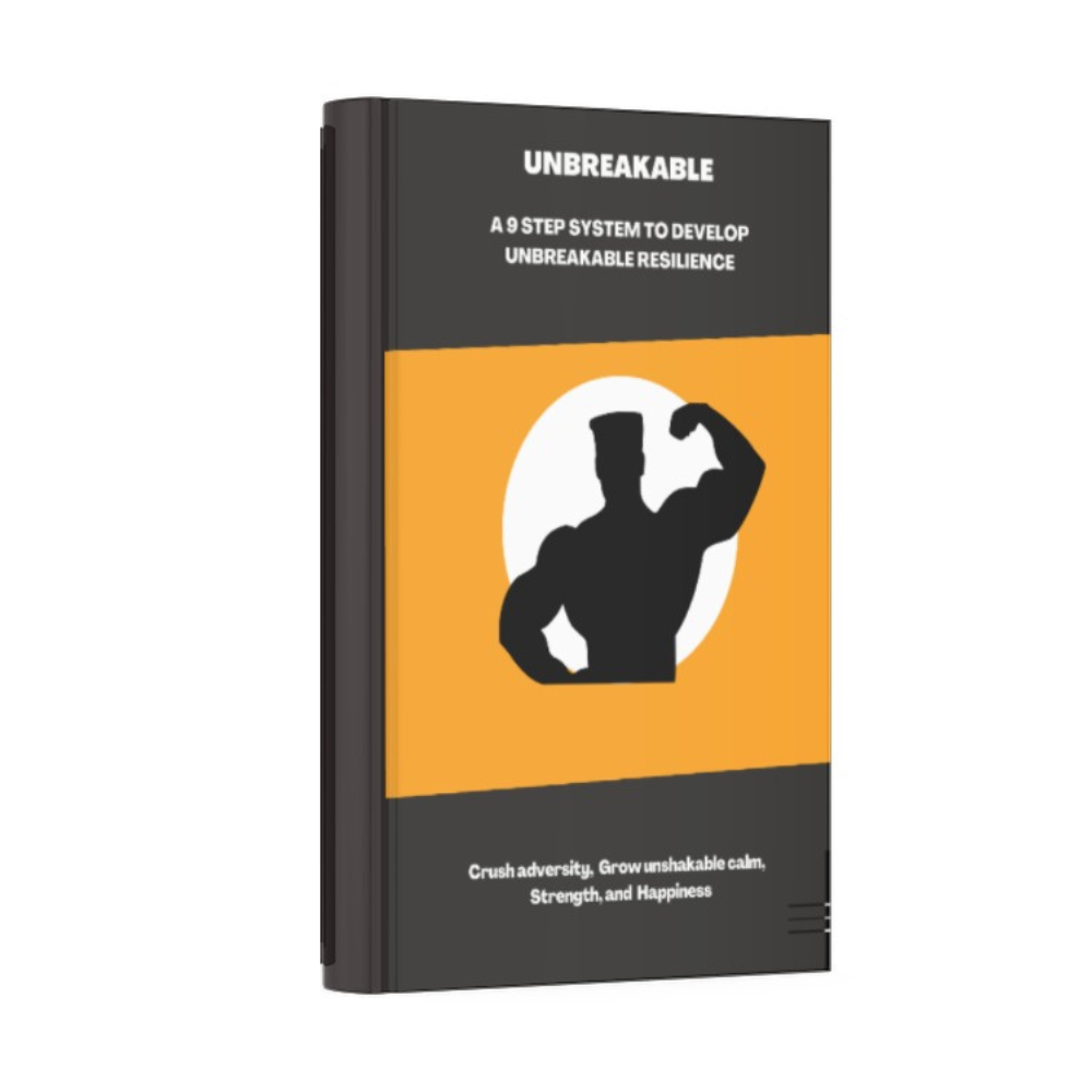 Unbreakable: A 9-Step System to Build Unbreakable Resilience
