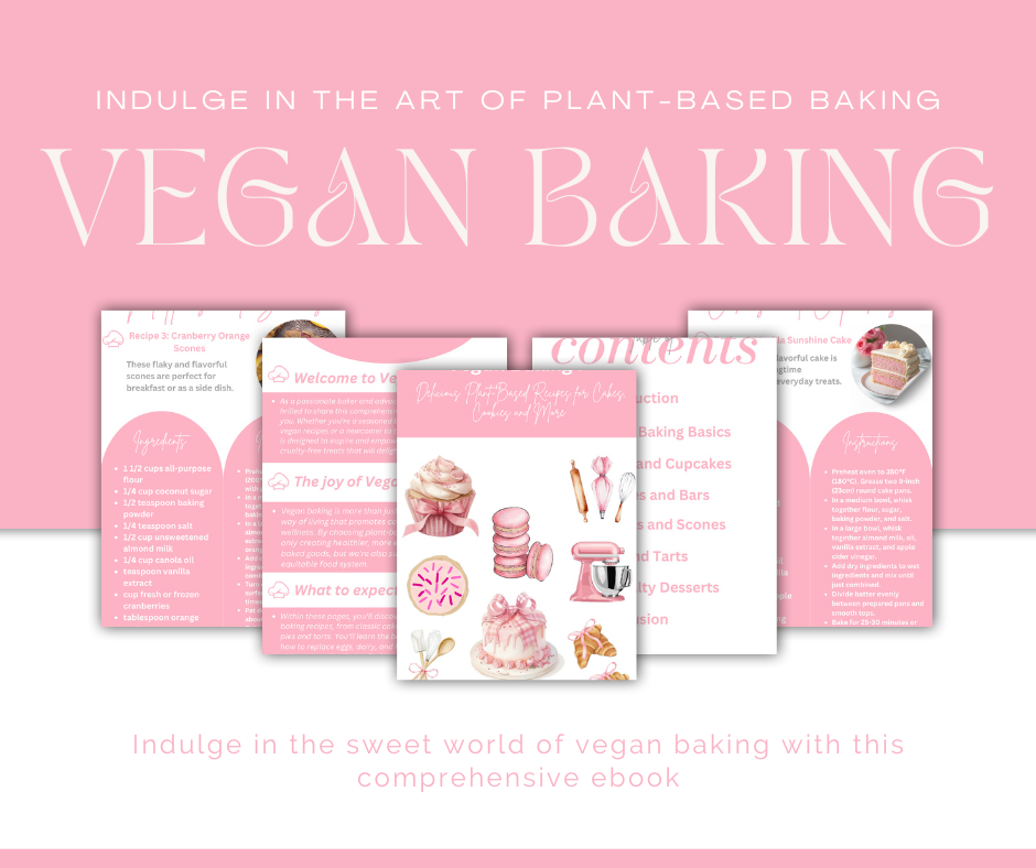 Vegan Baking: Delicious Plant-Based Recipes for Cakes, Cookies, and More