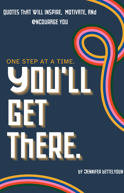 You’ll get there-a book inspirational quotes