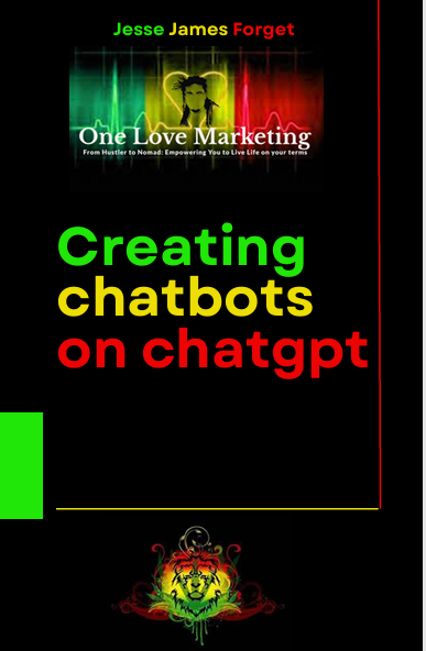One Love Creating Chatbots with ChatGPT