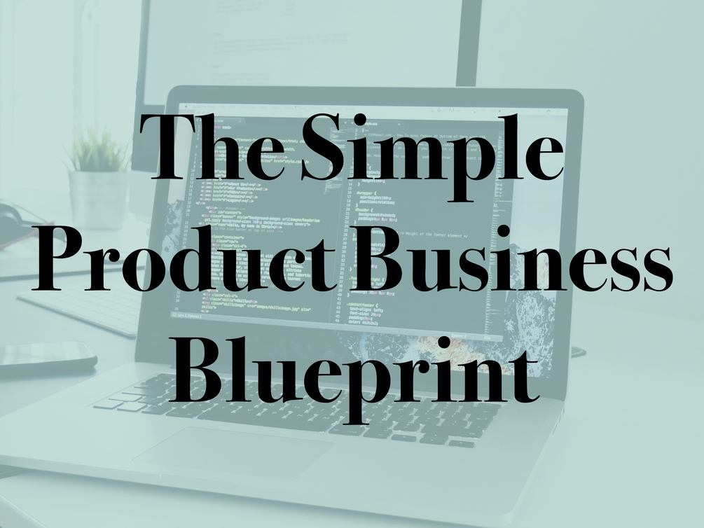 The Simple Product Business Blueprint