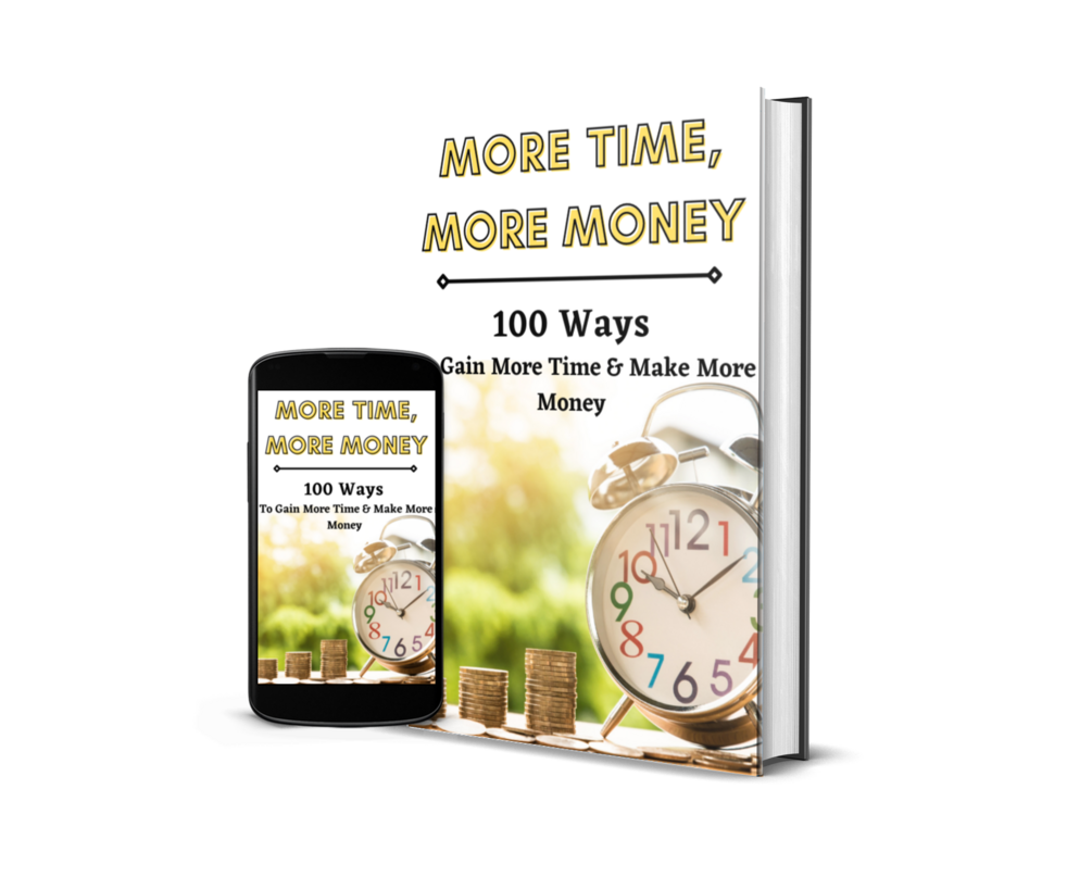 100 Ways To Gain More Time And Make More Money