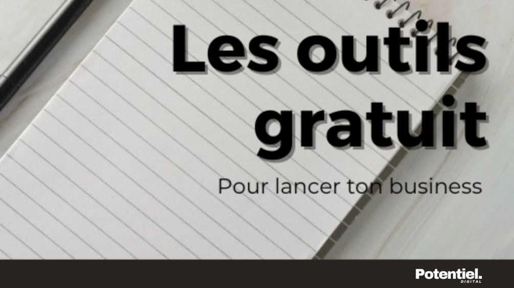 Le guide pratique - les outils gratuits pour lancer ton business