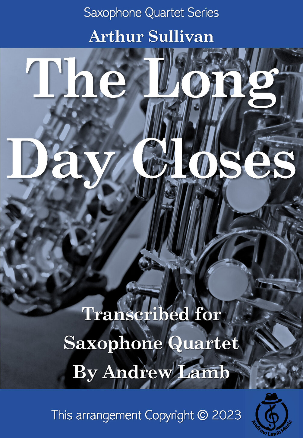Arthur Sullivan | The Long Day Closes (arr. for Saxophone Quartet ...