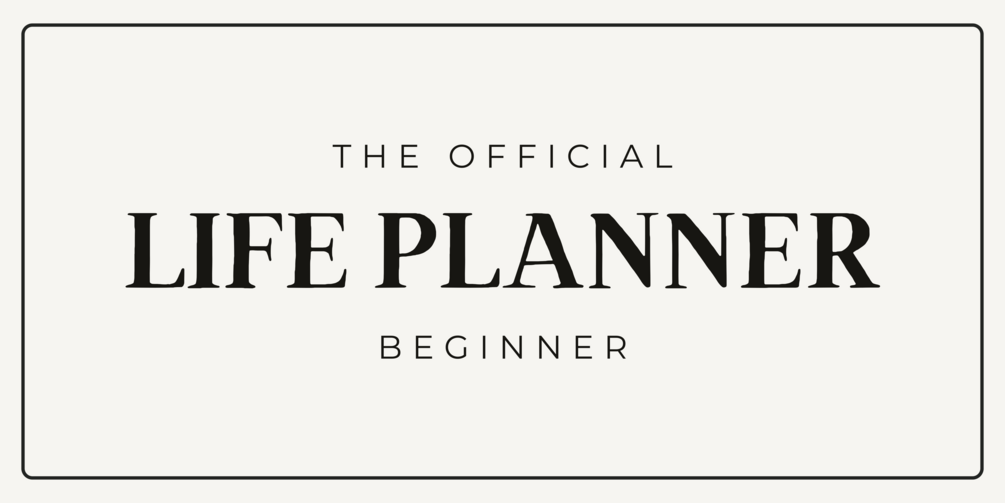 Life planner- Beginner