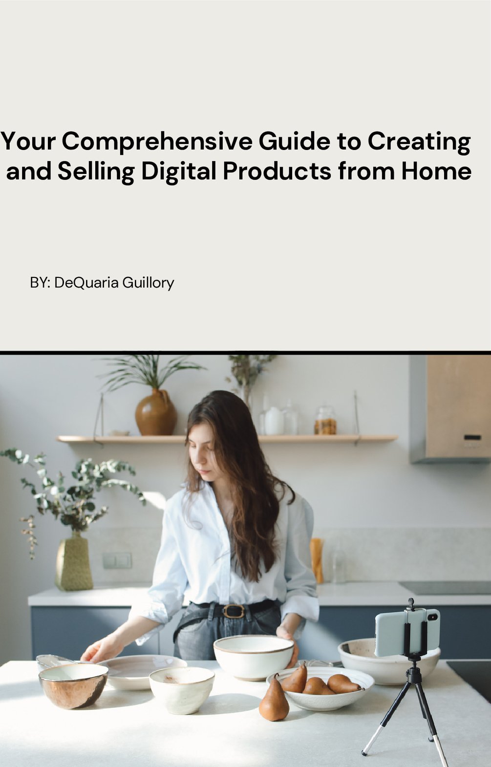 Your Comprehensive Guide to Creating and Selling Digital Products from Home