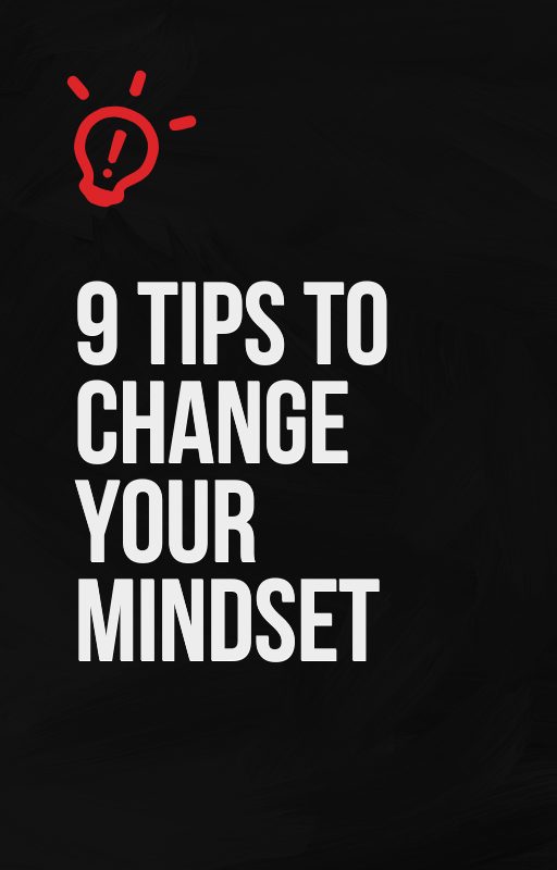 9 tips to change your mindset