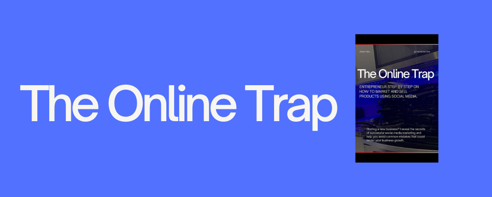 The Online Trap - Market & Sell Products w/ Social Media