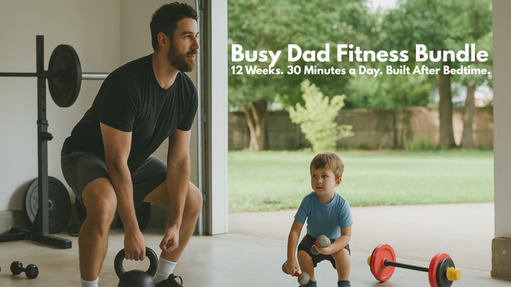 Built After Bedtime: The Busy Dad Fitness Bundle