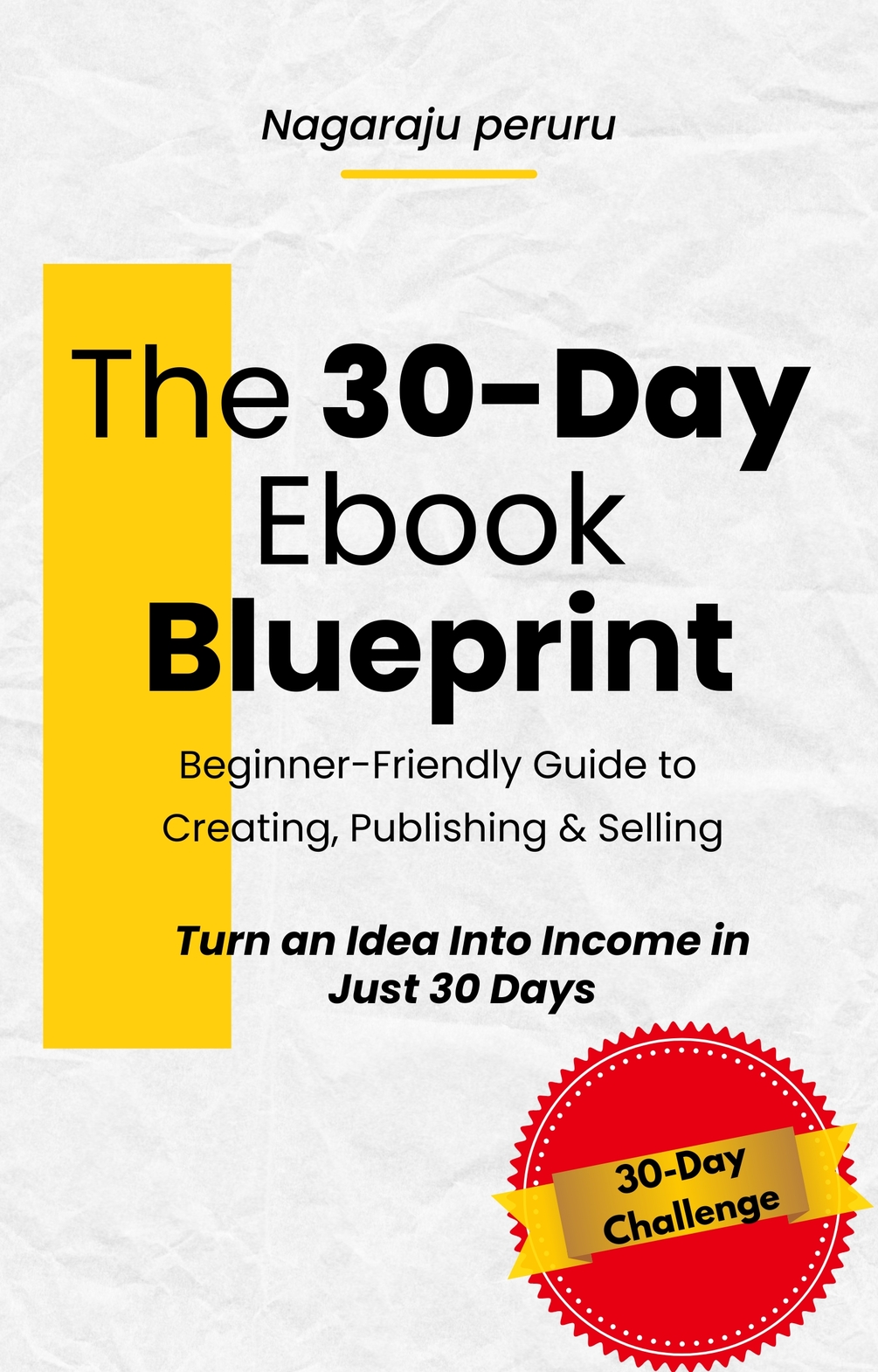 The 30-Day Ebook Blueprint:Beginner-Friendly Guide to Creating ...