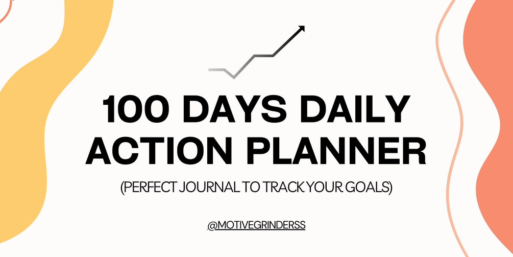 100 Days to Your Best Self – The Ultimate Goal Tracker Journal