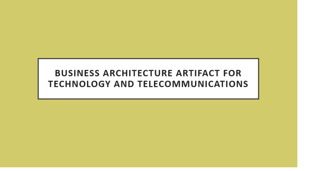 Business Architecture Artifact for Technology and Telecommunications
