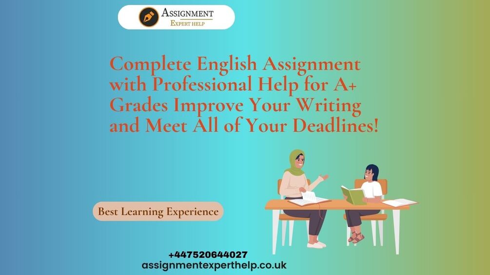 English Assignment Help Expert Assistance for A+ Grades