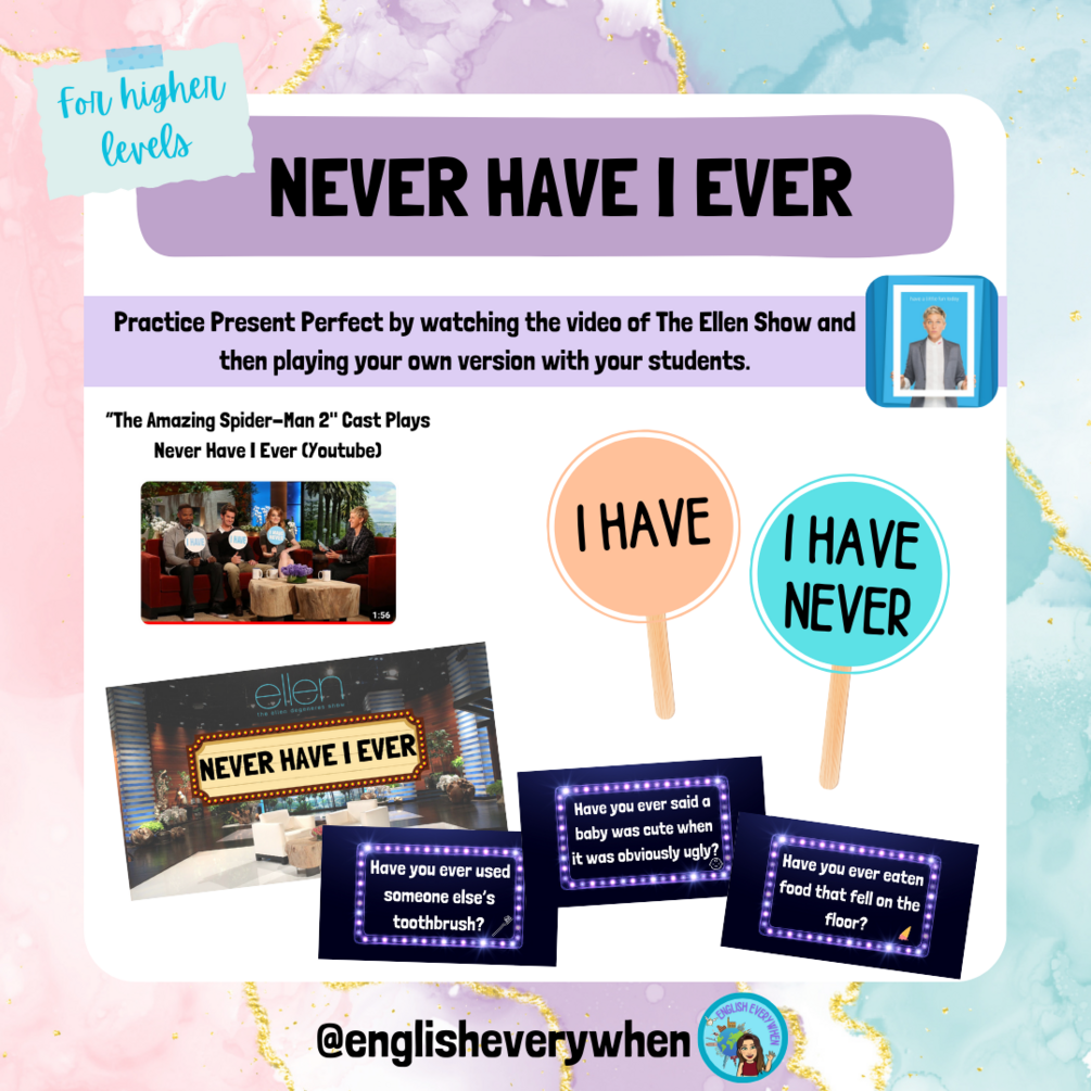 NEVER HAVE I EVER (present perfect)