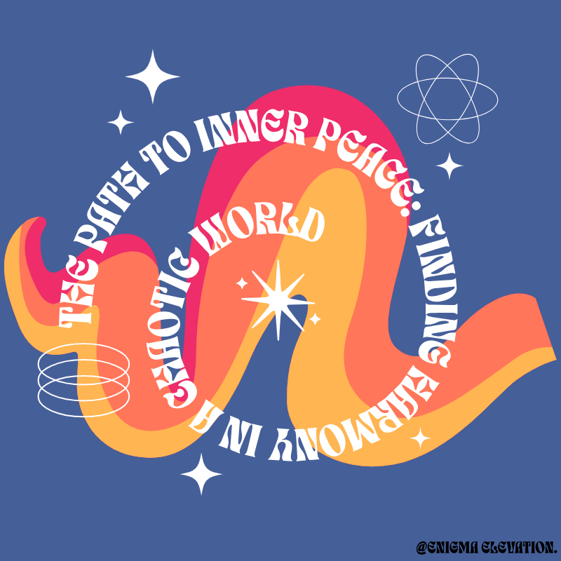 The Path to Inner Peace: Finding Harmony in a Chaotic World (copy)