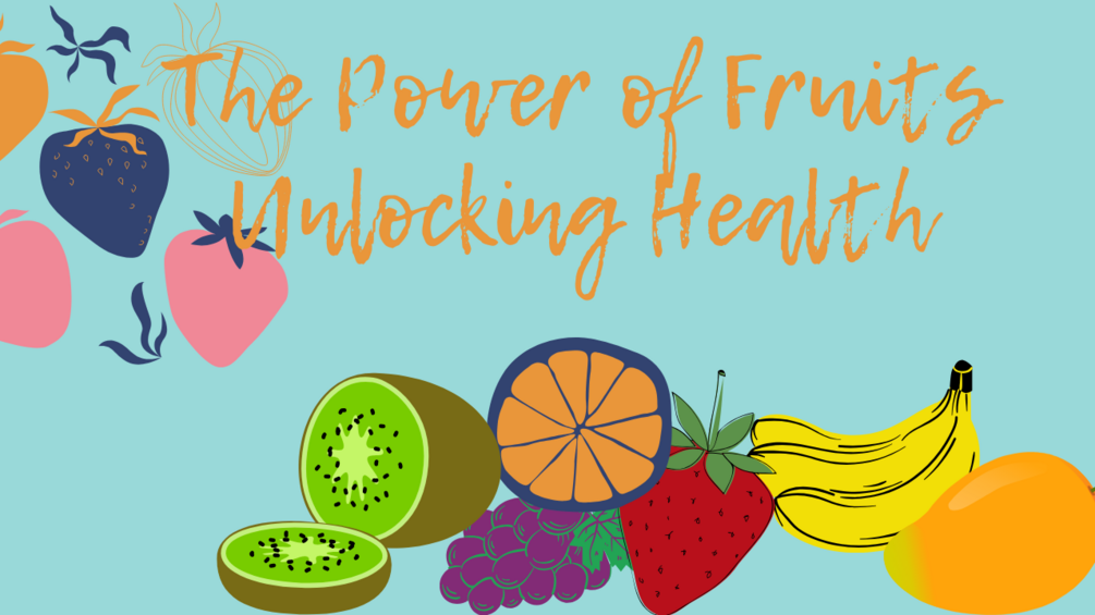 The Power of Fruits Unlocking Health