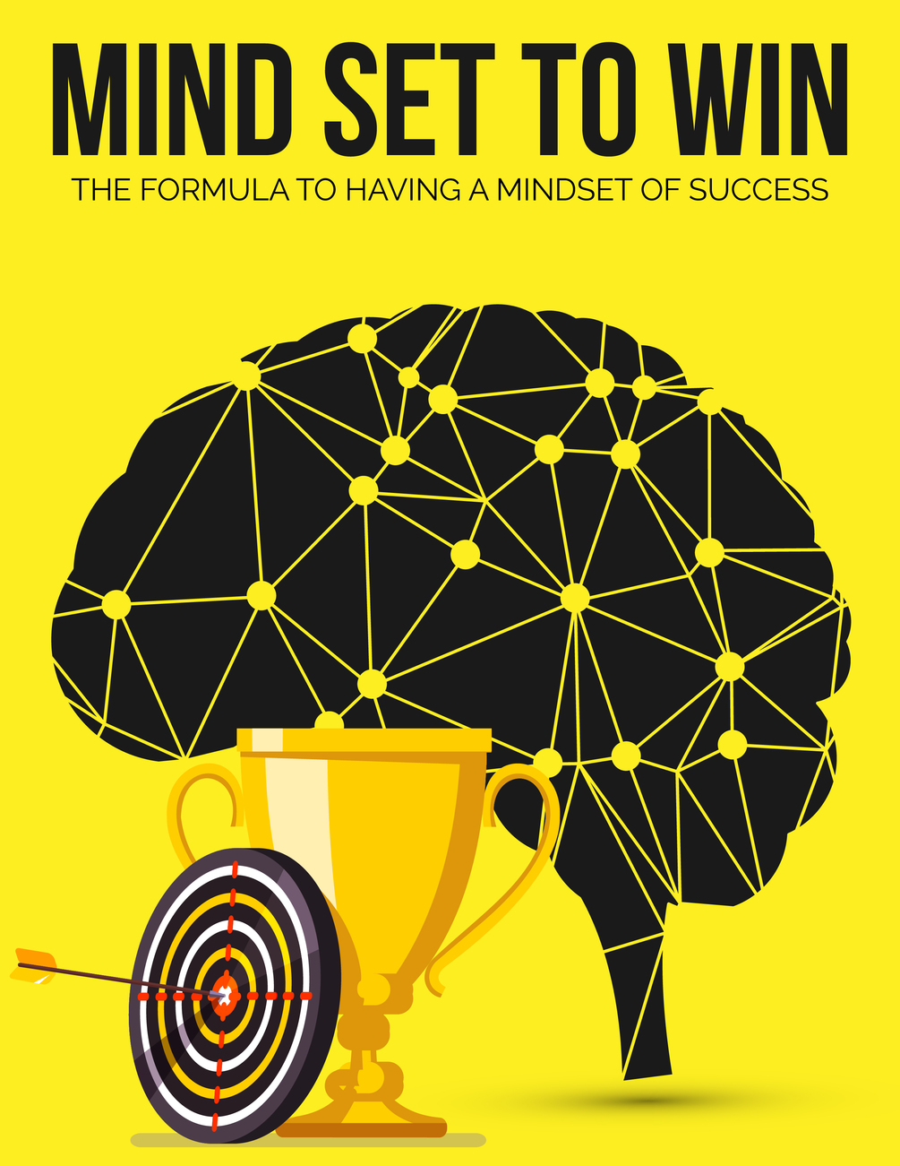 Mind Set to Win: The Formula to Having a Mindset of Success