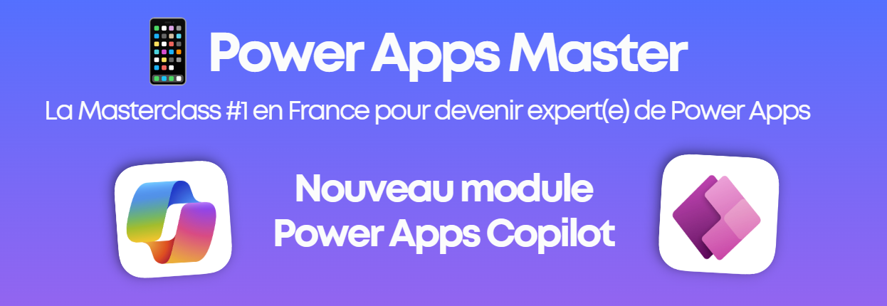 Power Apps Master - Nouveau module "Power Apps Copilot" disponible ...