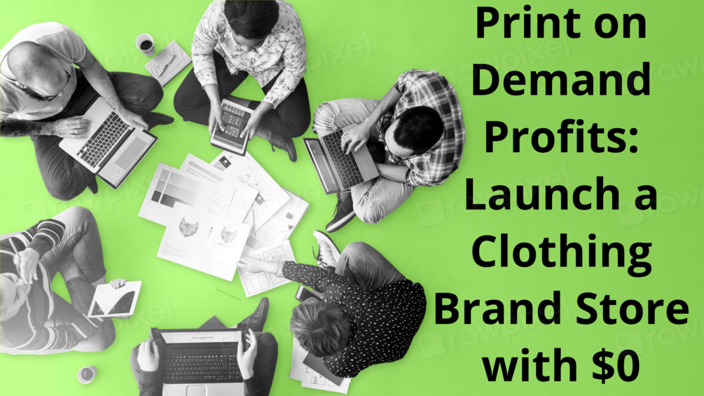 Print-on-Demand Profits: Launch a T-Shirt Store with $0