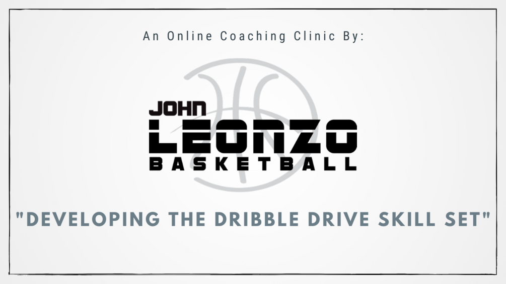 Developing The Dribble Drive Skill Set