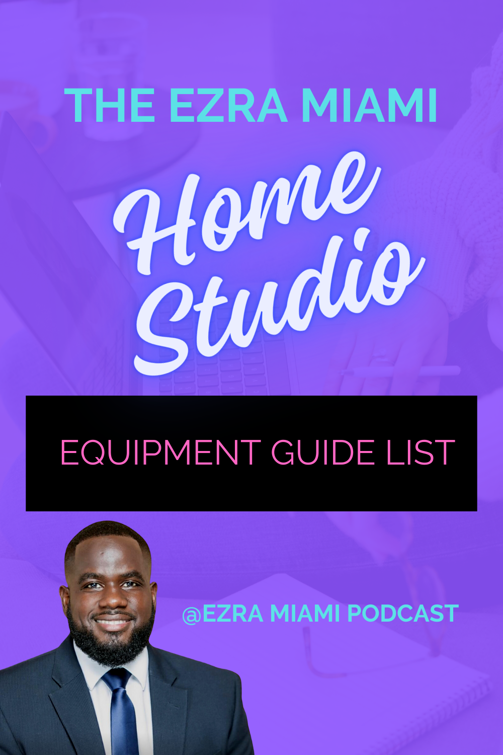 Ezra Miami Home Studio Epuipment Guide