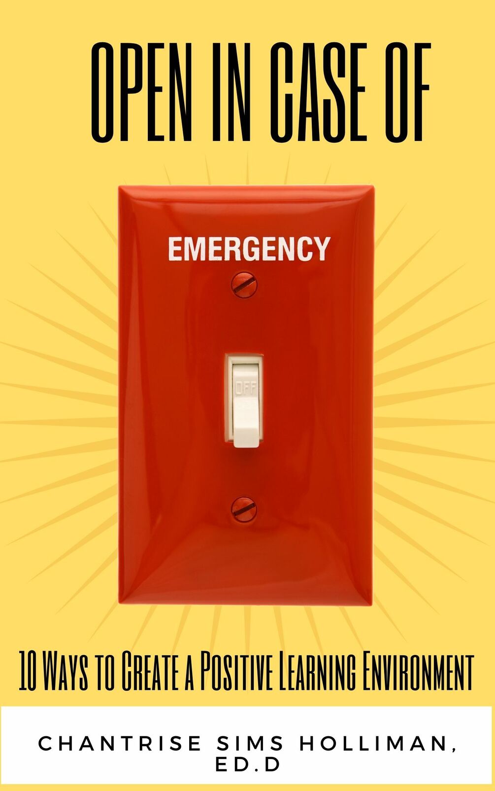 Open In Case of Emergency: 10 Ways to Create A Positive Learning ...