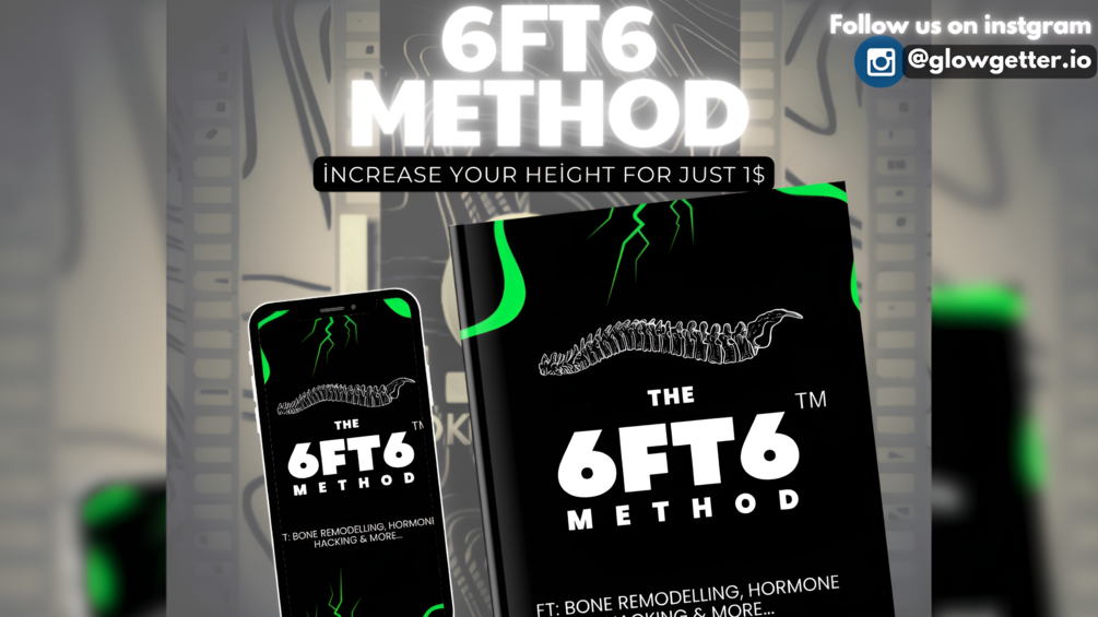6ft6 Method by Glow getter.