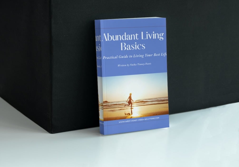 Abundant Living Basics A Practical Guide to Living Your Best Life