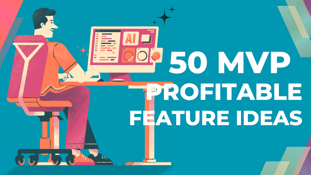 50 Profitable MVP Feature Ideas