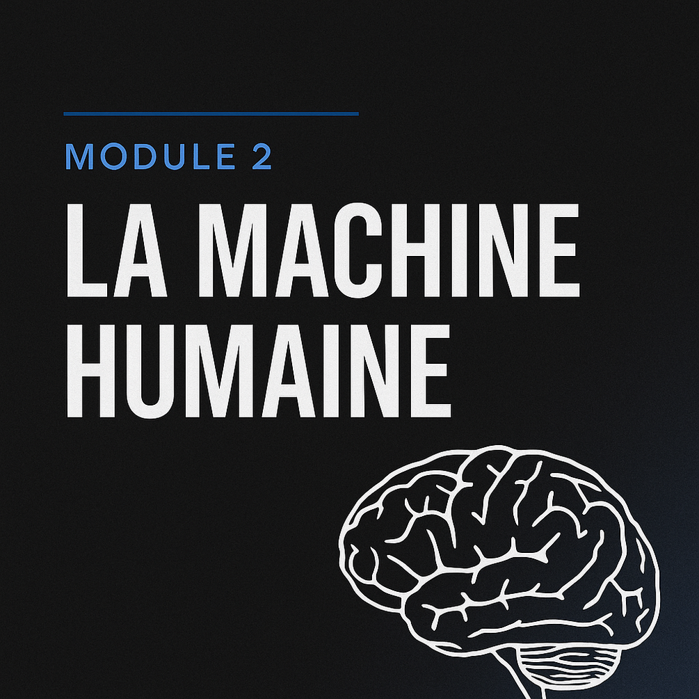 Mental OS – Module 2 : La machine humaine