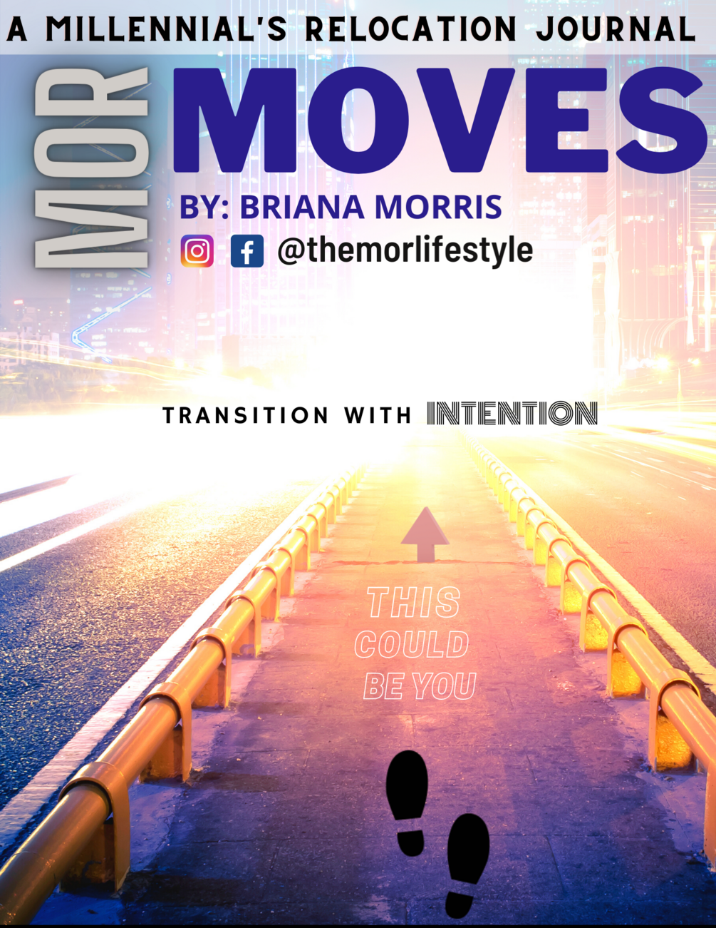 Mor Moves: A Millennial's Relocation Journal