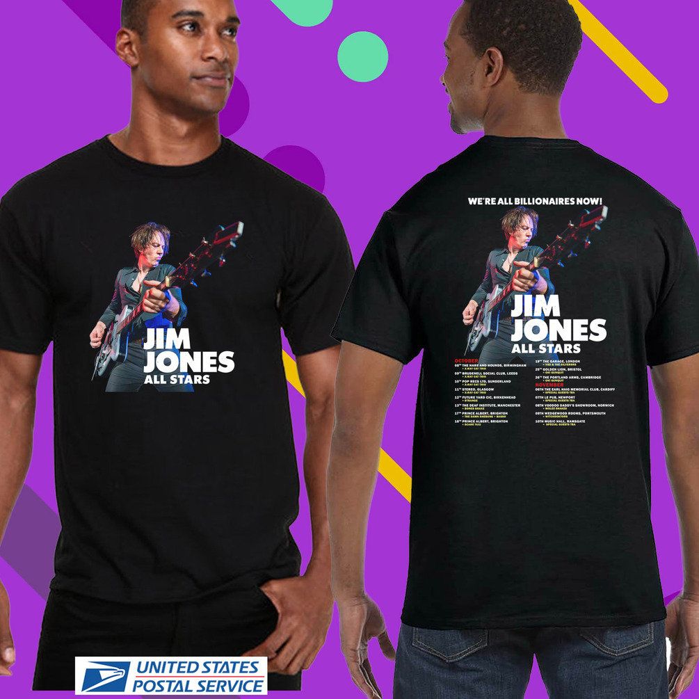 JIM JONES ALL STARS WE'RE ALL BILLIONAIRES NOW UK TOUR 2024. JIM JONES ...