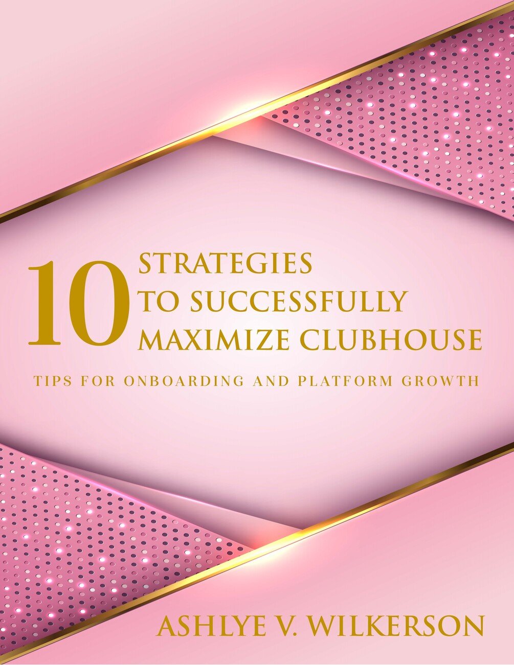 10 Strategies to Successfully Maximize Clubhouse