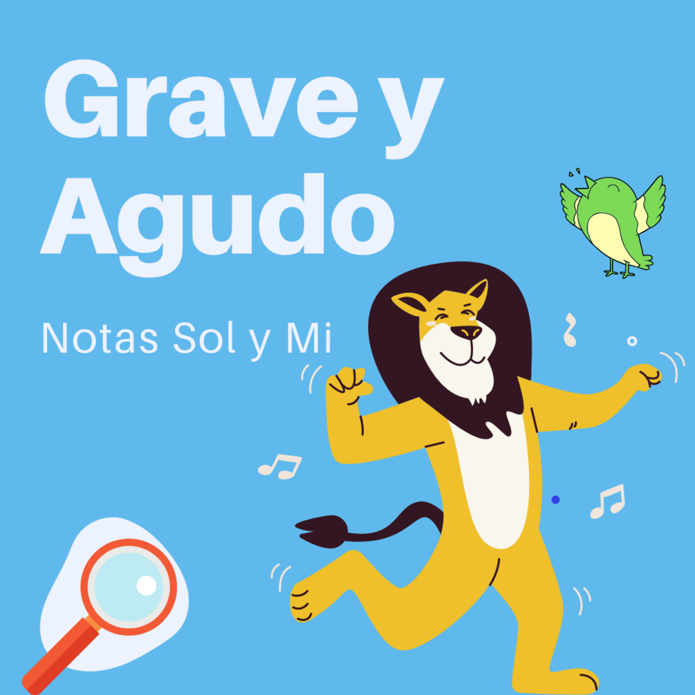 Lección para trabajar Agudo y Grave - Notas Sol y Mi