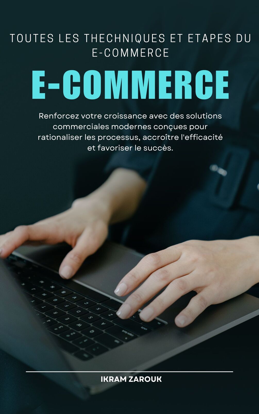 LIVRE ELECTRONIQUE CONTIEN TOUTES LES THECHNIQUES ET ETAPES DU E-COMMERCE