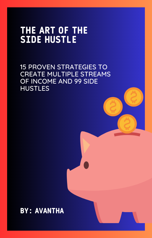 THE ART OF THE SIDE HUSTLE 15 PROVEN STRATEGIES TO CREATE MULTIPLE ...