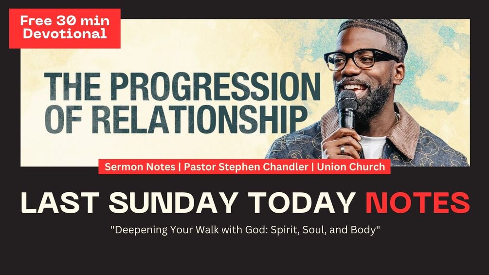 Sermon Notes | Pastor Stephen Chandler | Union Church