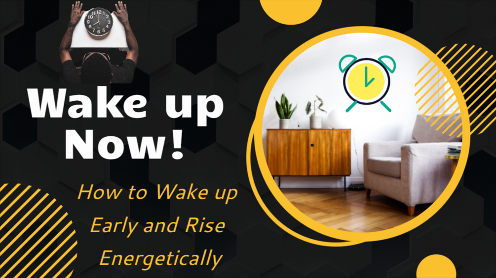 Wake up Now!