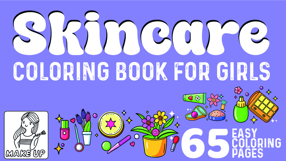 Skincare Coloring Book for girls: Skincare Coloring Book