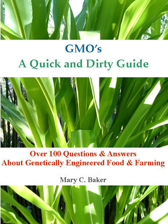 GMO's: A Quick and Dirty Guide