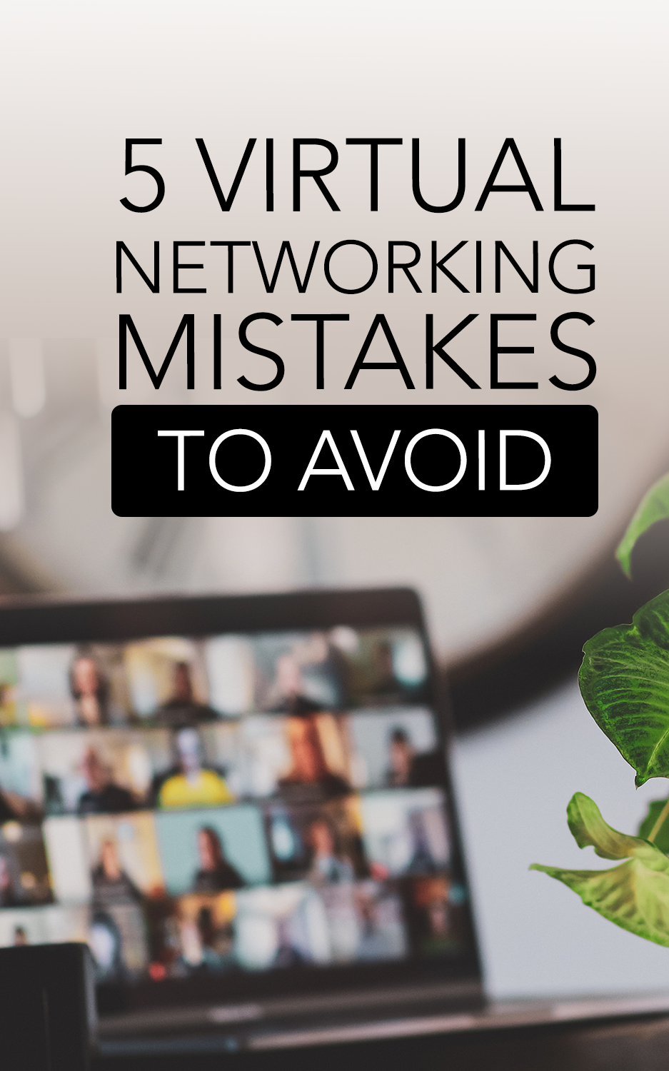 5 Virtual Networking Mistakes To Avoid