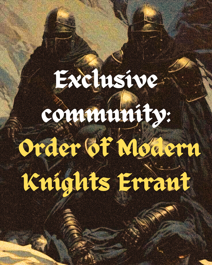 Exclusive community: Order of Modern Knights Errant