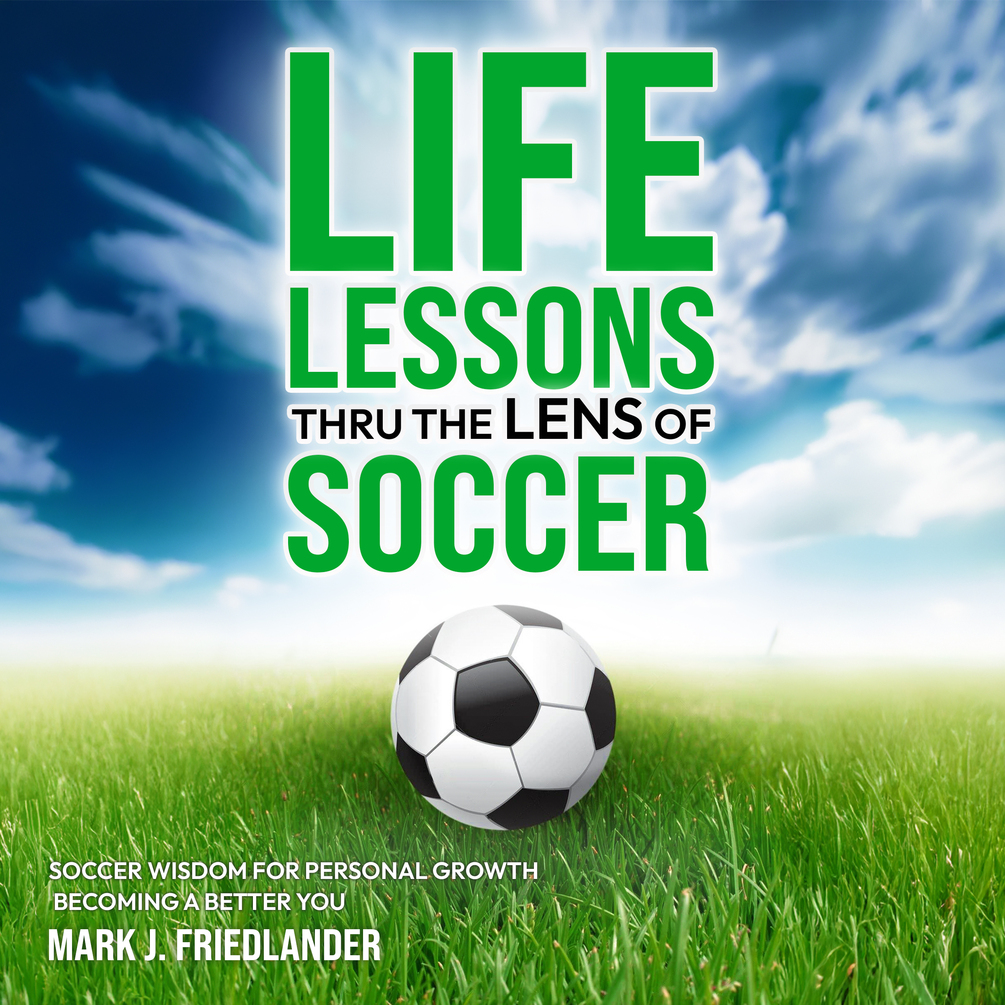 Life Lessons Thru The Lens Of Soccer - Audio Book