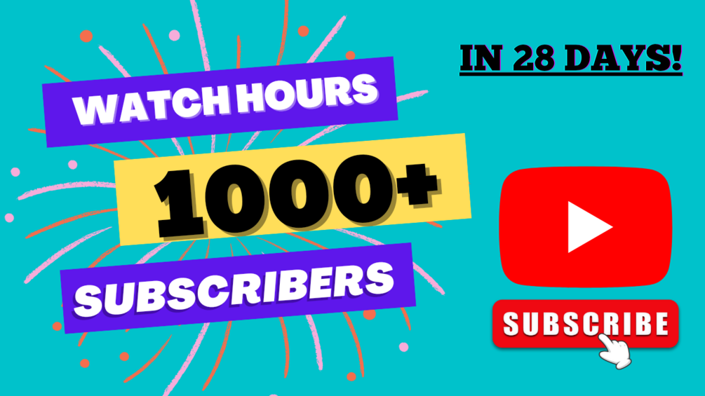 1000+ YouTube Subscribers & Watch Hours in 28 Days