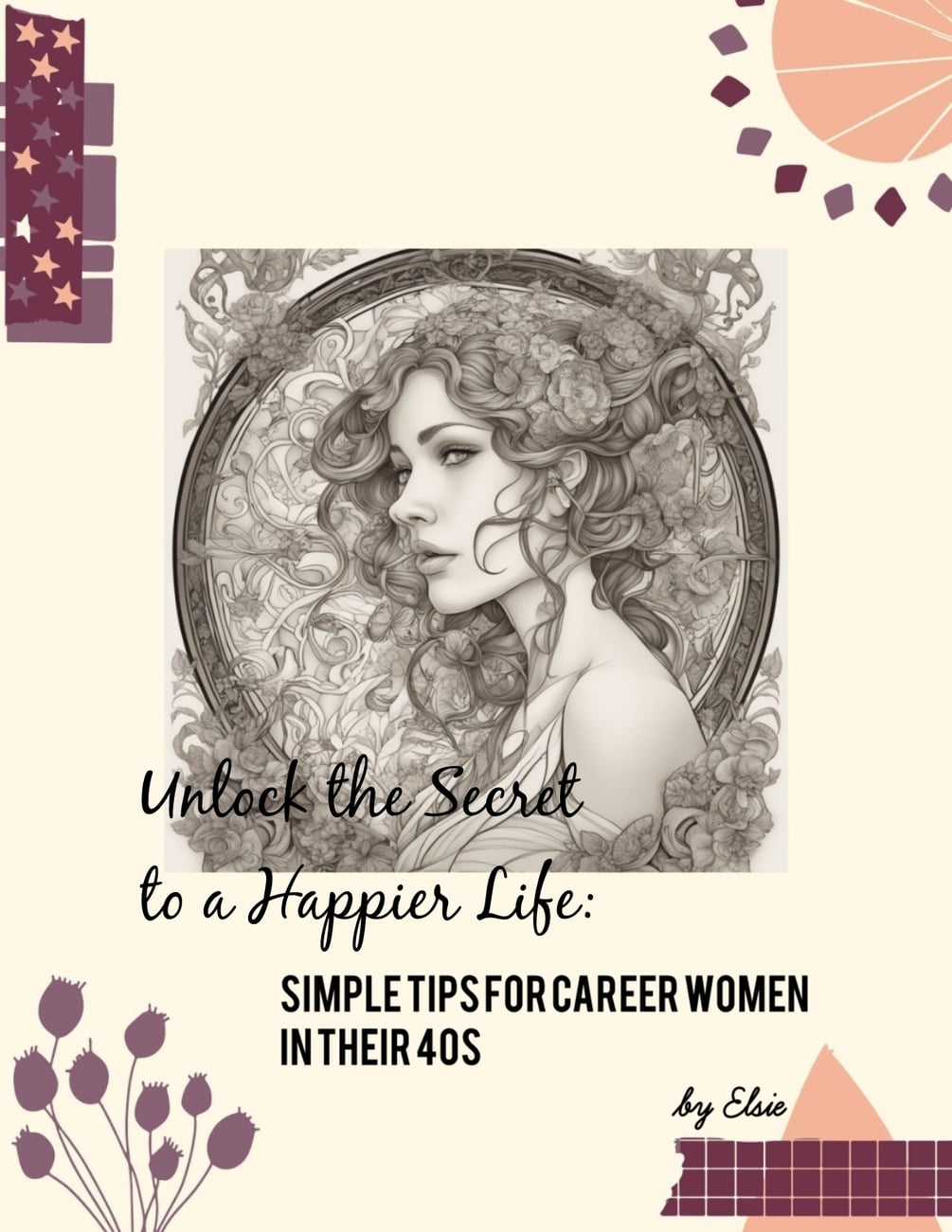 Unlock the Secret to a Happier Life_ Simple Tips for Career Women in ...
